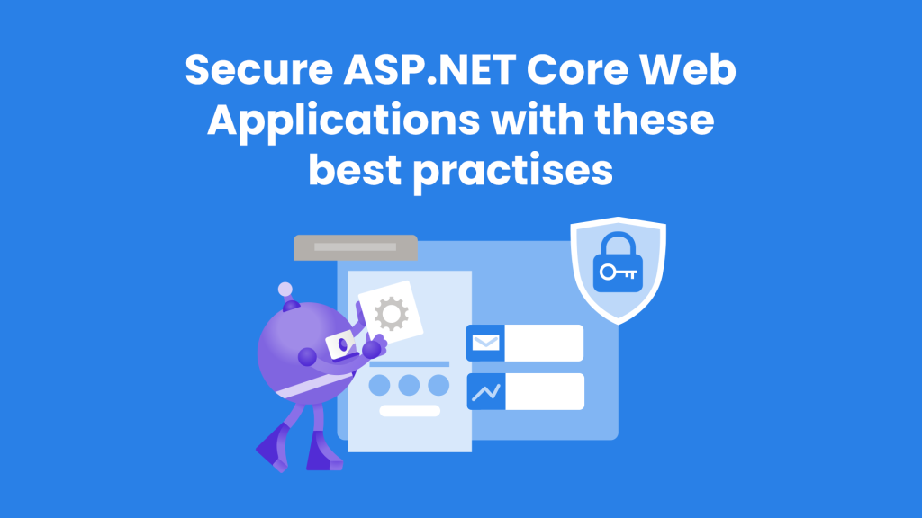 Secure ASP.NET Core Web Applications with these best practices - Smart Hatch Technologies